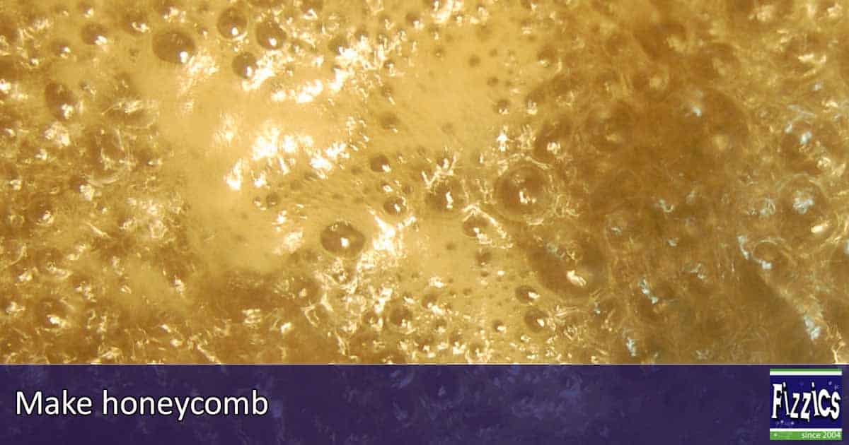 Make honeycomb : Fizzics Education