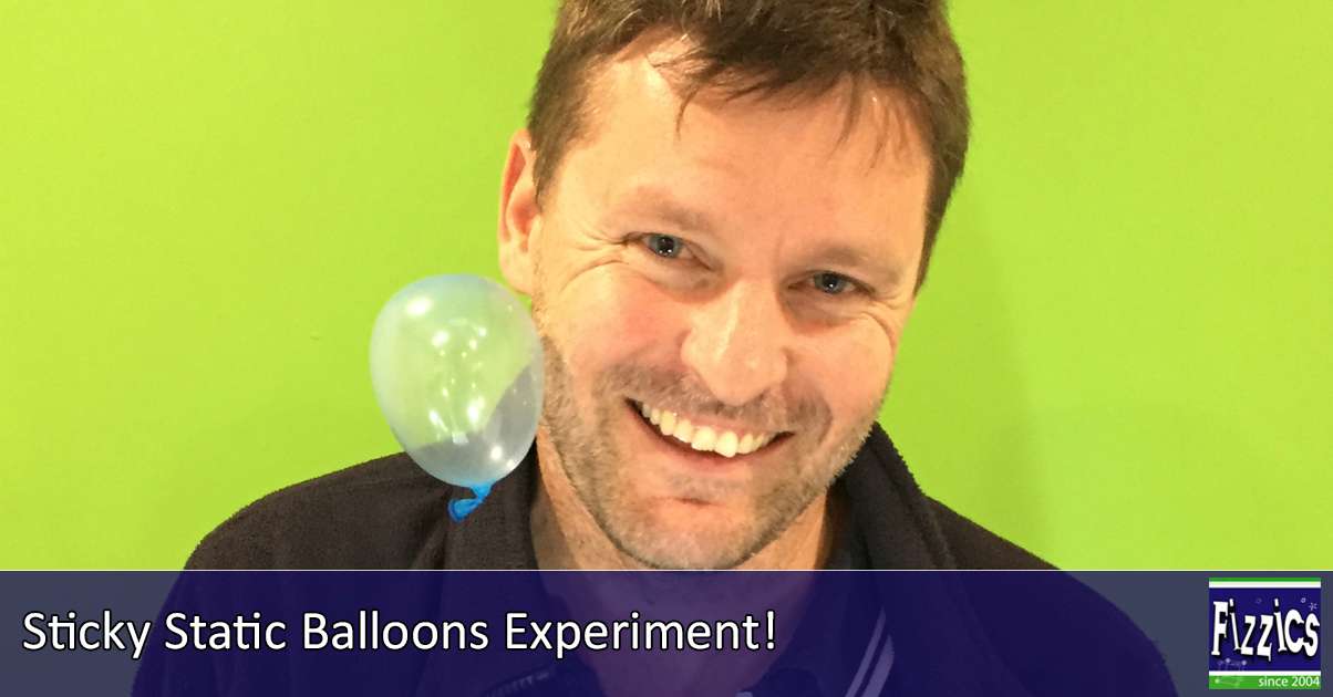 Sticky Static Balloons : Fizzics Education