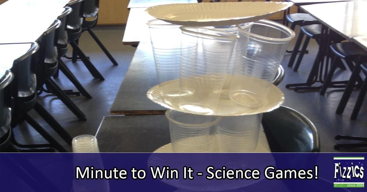 Minute to Win It science games : Fizzics Education