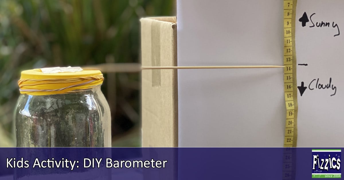 DIY Barometer : Fizzics Education